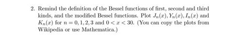 Solved Remind The Definition Of The Bessel Functions Of Chegg