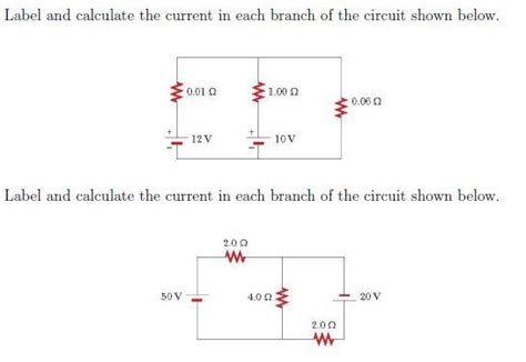 Solved Label And Calculate The Current In Each Branch Of The Chegg
