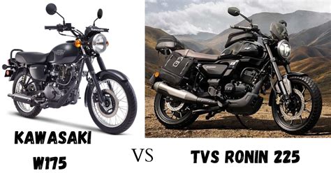 Kawasaki W175 Tvs Ronin Vs Kawasaki W175 Comparison Which Is The Best