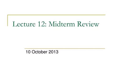 PPT Lecture Midterm Review PowerPoint Presentation Free Download ID