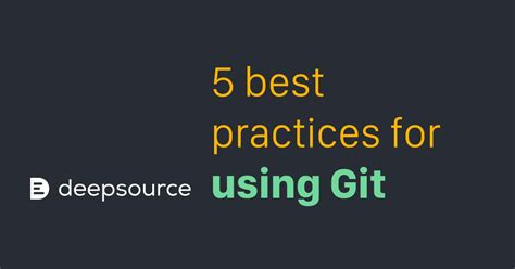 Best Practices For Using Git Deepsource