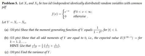 Solved Problem 5 Let X And X Be Two Iid Independent