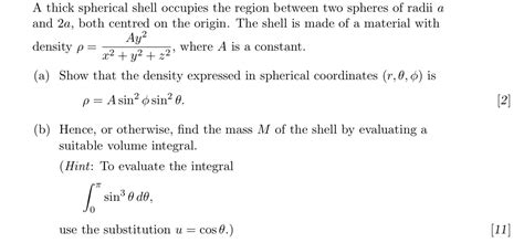Solved A Thick Spherical Shell Occupies The Region Between