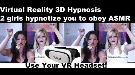 Virtual Reality Hypnosis On 3D Headset 2 Girl Hypnotize You To Sleep