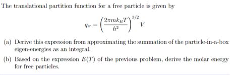 Solved The Translational Partition Function For A Free Chegg