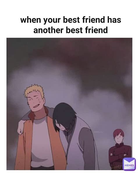 When Your Best Friend Has Another Best Friend 144p Memes