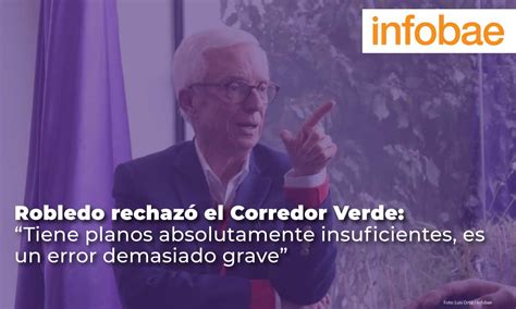 Jorge Enrique Robledo Rechazó El Corredor Verde “tiene Planos