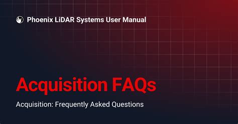 Acquisition Faqs Phoenix Lidar Systems User Manual