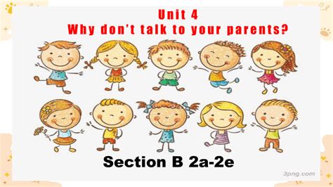 Unit 4 Why don t you talk to your parents Section B 2a 2e 课件 共32张PPT 21世纪教育网