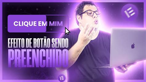 Como Fazer Efeito De BotÃo Sendo Preenchido No Elementor Com Css Youtube