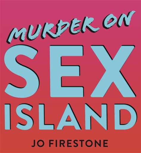 Murder On Sex Island — Jo Firestone