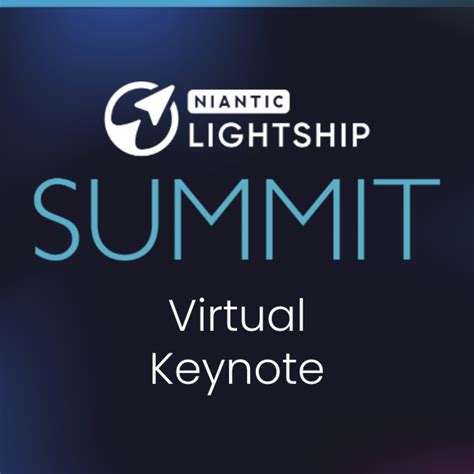 See Lightship Summit Virtual Keynote At Niantic 8th Wall Community 8th Wall Events