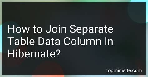 How To Join Separate Table Data Column In Hibernate In 2024