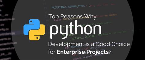 Top Reasons Why Python Development Is A Good Choice For Enterprise