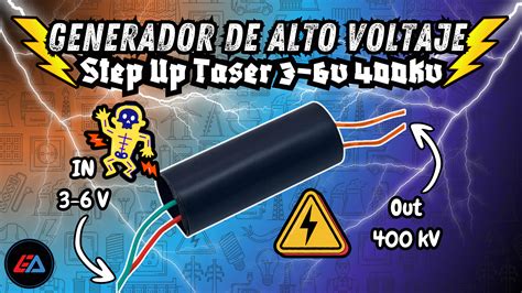 Generador De Alto Voltaje Step Up Taser 3 6v A 400kv Usos Y Función ☝️
