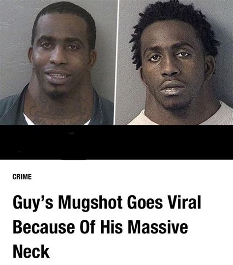 Guys Mugshot Goes Viral Because Of His Massive Neck Ifunny