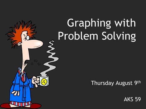 PPT Graphing With Problem Solving PowerPoint Presentation Free Download ID 5408371