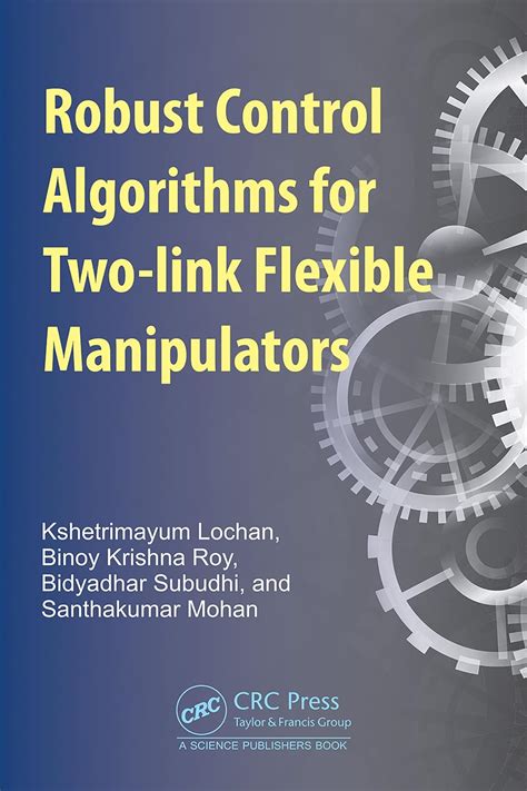Robust Control Algorithms For Flexible Manipulators SoftArchive