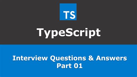 Frequently Asked Typescript Interview Questions And Answers Part 01