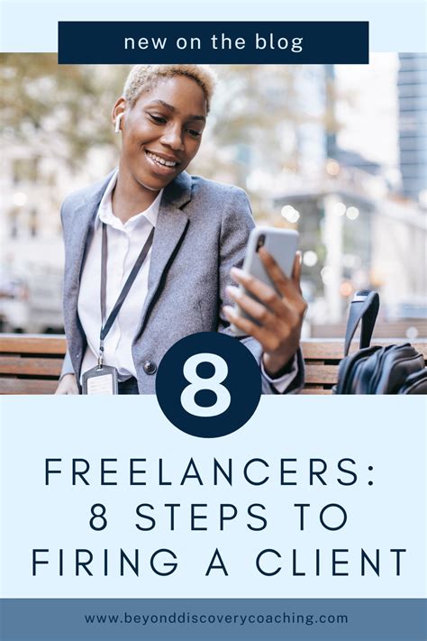 Freelancers 8 Steps To Firing A Client — Beyond Discovery Coaching