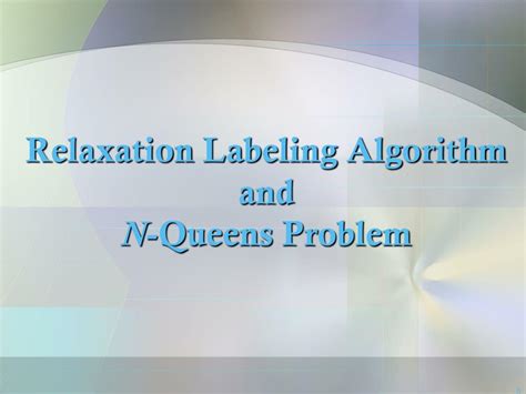 ppt n queens via relaxation labeling powerpoint presentation free