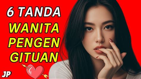 6 Tanda Wanita Lagi Pengen Berhubungan Intim Dengan Kamu 😏 ️🔥 Youtube