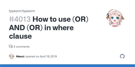 How To Use Or And Or In Where Clause · Issue 4013 · Typeorm