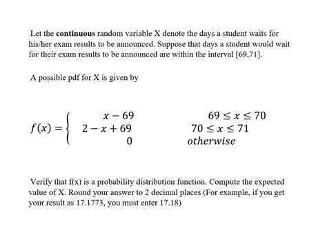 Solved Let The Continuous Random Variable X Denote The Days Chegg