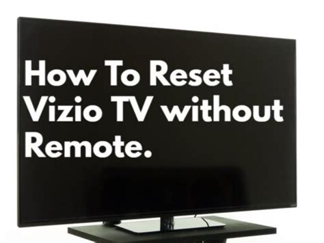 How To Hard Reset Vizio TV Without A Remote Quick Guide Automate Your Life