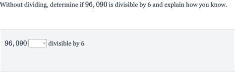 Solved Without Dividing Determine If 96090 Is Divisible By 6 And