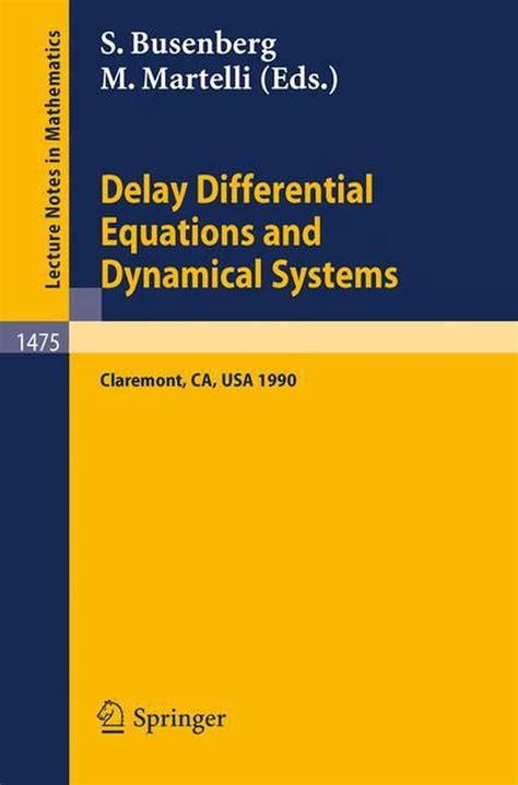 Delay Differential Equations And Dynamical Systems Proceedings Of A Conference 9783540541202 Ebay