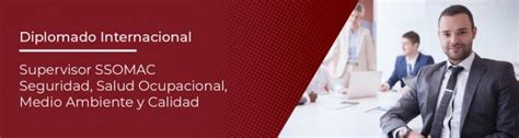 Diplomado Internacional En Supervisor Ssomac Seguridad Salud