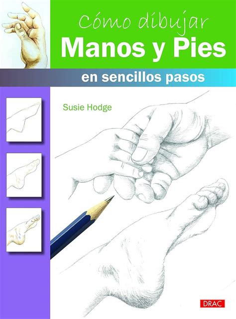 Como Dibujar Manos Y Pies En Sencillos Pasos Envío 4872 Horas Eup