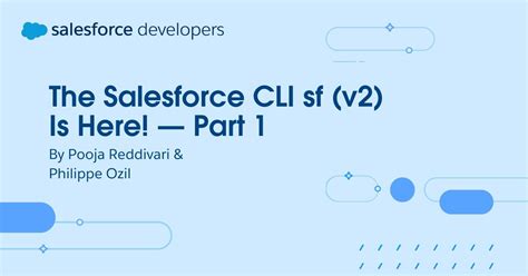 🚨 Salesforce Is Retiring Clis Say Hello To The New Sfdx And Sf V2