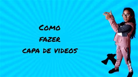 Como Criar Uma Capa Para O Video Youtube