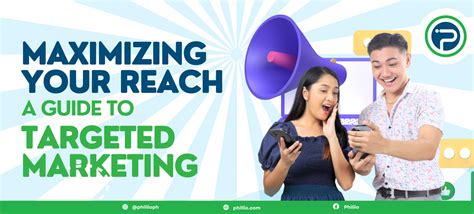 Maximizing Your Reach A Guide To Targeted Marketing Phillio Blog