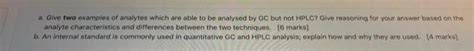 Solved A Give Two Examples Of Analytes Which Are Able To Be