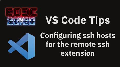 Vs Code Tips — Configuring Ssh Hosts For The Remote Ssh Extension Youtube