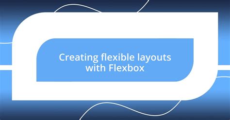 How I Learned Responsive Design With Flexbox • Za