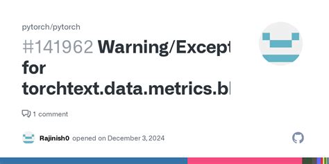 Warningexception For Torchtextdatametricsbleuscore · Issue 141962