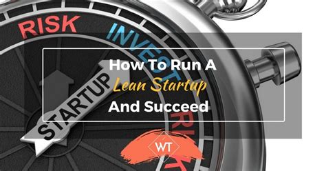 How To Run A Lean Startup And Succeed