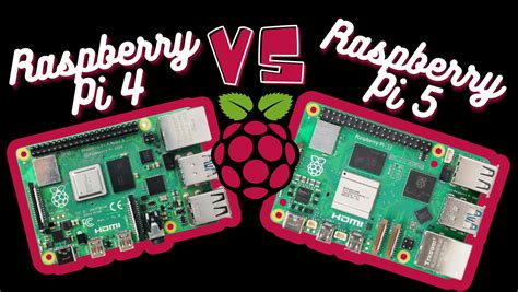 différences entre le raspberry pi 4 et le raspberry pi 5 espace