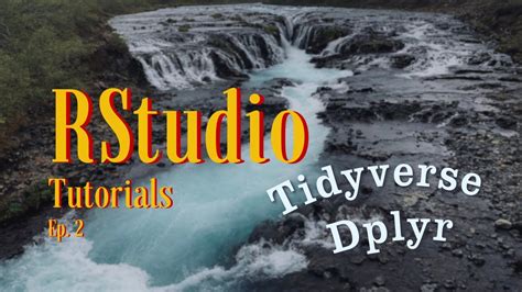 Rstudio Tutorial Ep 2 Tidyverse And Dplyr 資料處理 Youtube