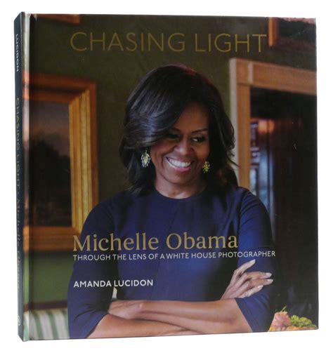 Chasing Light Michelle Obama Through The Lens Of A White House