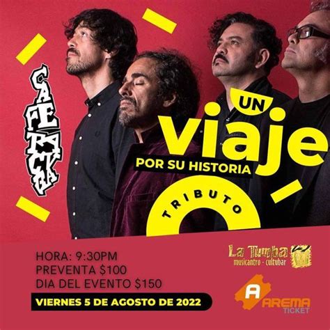 Tributo A Cafe Tacvba Un Viaje Por Su Historia Arema Ticket