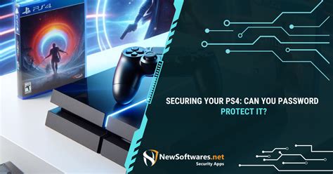 Securing Your Ps4 Can You Password Protect It Blog