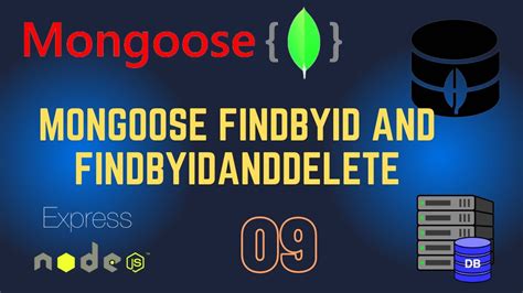 Mongoose Findbyid And Findbyidanddelete Express Js 09 Youtube