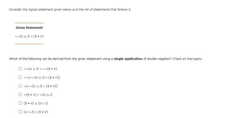 Consider The Logical Statement Given Below And The