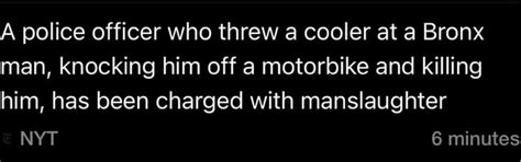 A Police Officer Who Threw A Cooler At A Bronx Man Knocking Him Off A