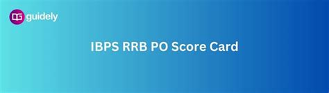 Ibps Rrb Po Prelims Score Card 2023 Download Link